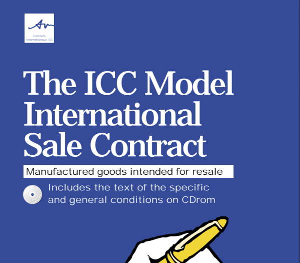 The ICC Model International Sale Contract – Manufactured Goods Intended ...